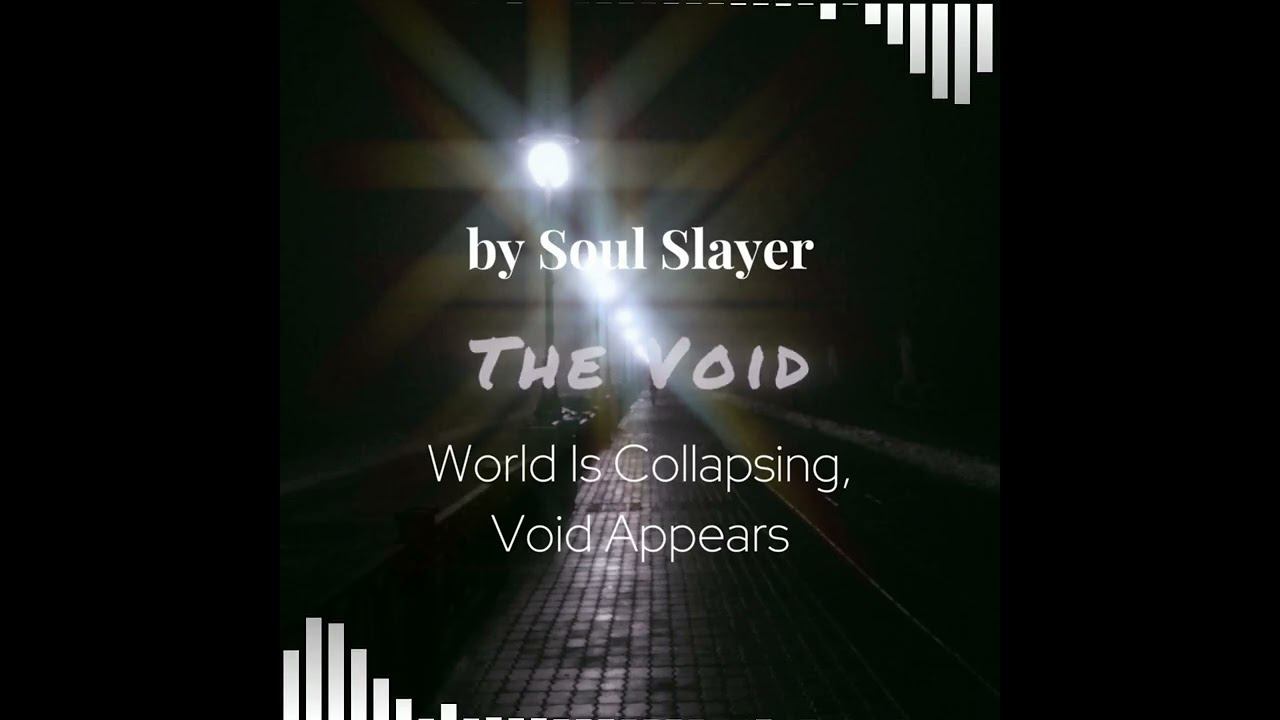 World Is Collapsing, Void Appears (The Void OST)
