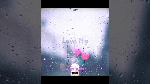 Alksy - Love me (J.SY RMX)