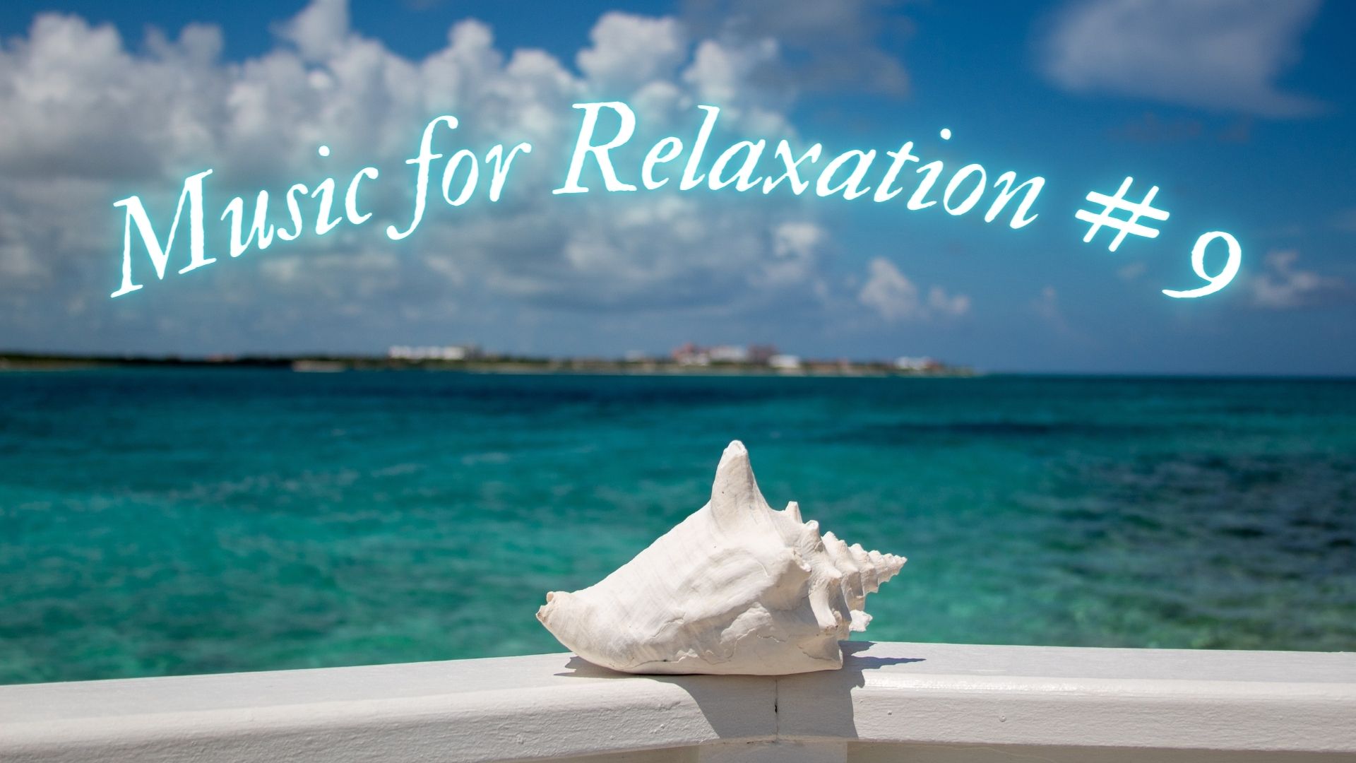Music for Relaxation # 9