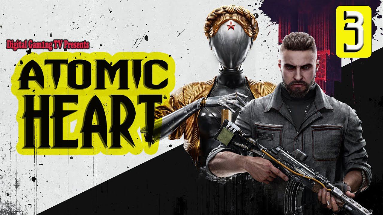 ATOMIC HEART [PC edition]: Рождённый в СССР • Стрим #3