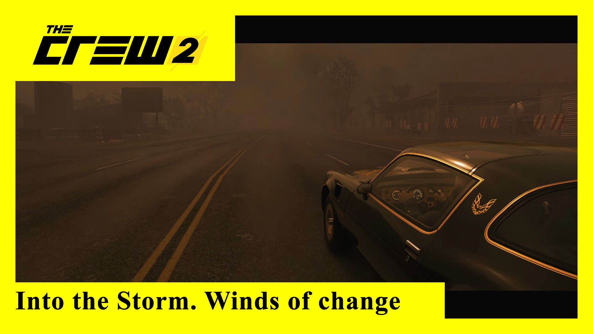 The Crew 2. Into the Storm. Winds of change.