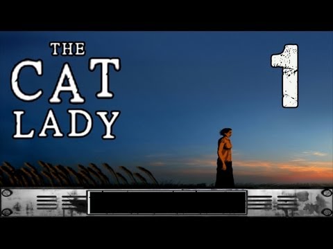 The Cat Lady (Part 1) - DEAD