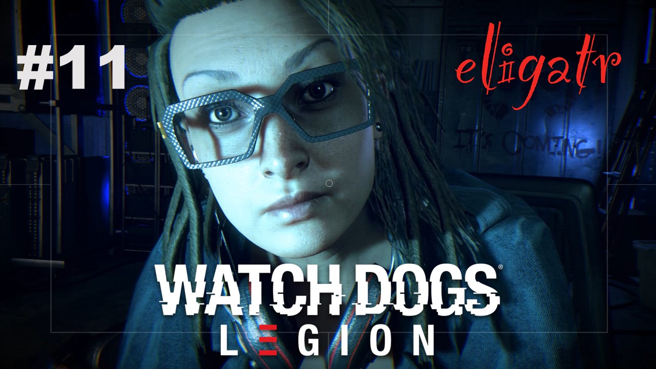 Watch Dogs Legion. Часть 11. Прохождение игры.