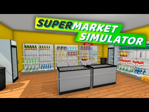 ОТКРЫЛ СВОЙ МАГАЗИН ➲ SUPERMARKET SIMULATOR