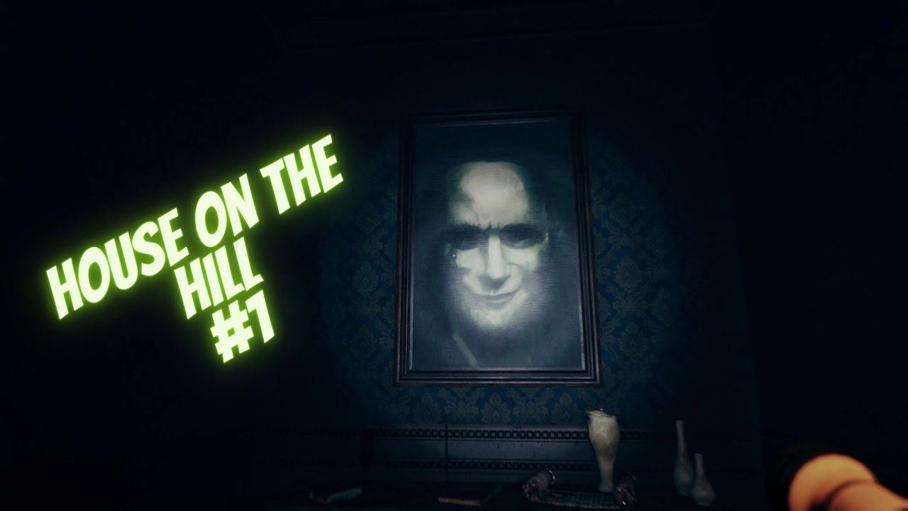 Пугаемся теней | House on the hill #1