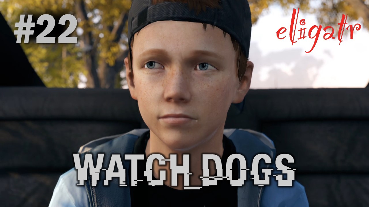 Watch Dogs. Часть 22. Прохождение игры.