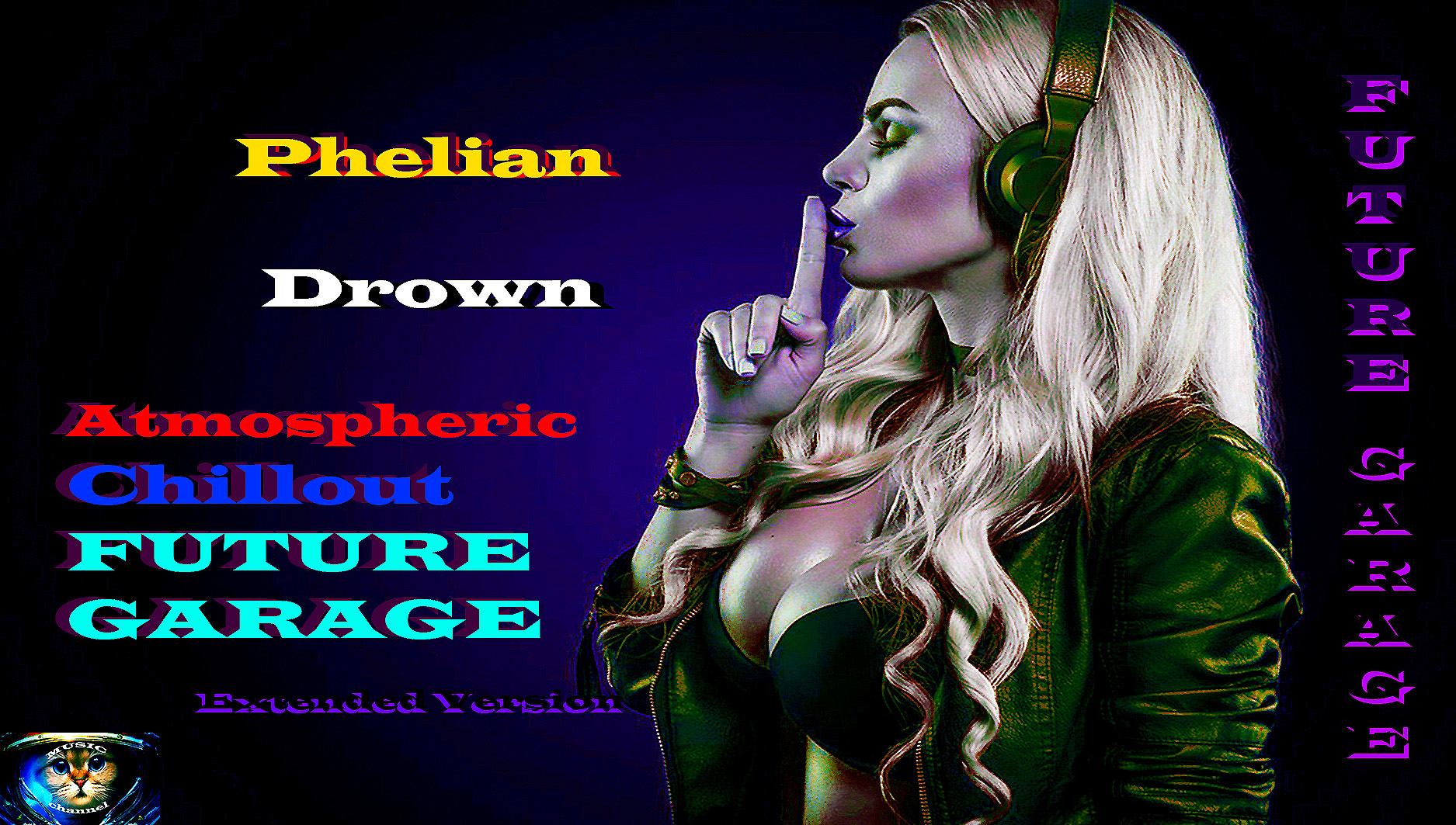 Phelian - Drown ( Atmospheric Chillout, Future Garage, Extended Version ) Атмосферный Чилаут