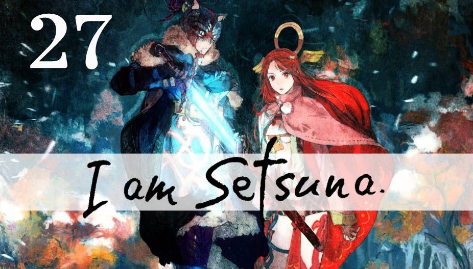 Прохождение➣I AM SETSUNA➣027➣Разрушенные надежды