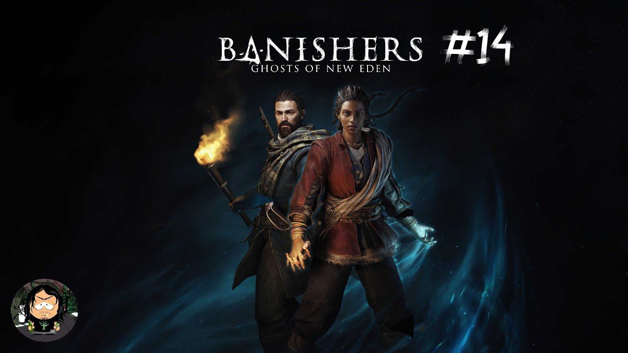 Banishers: Ghosts of New Eden #14