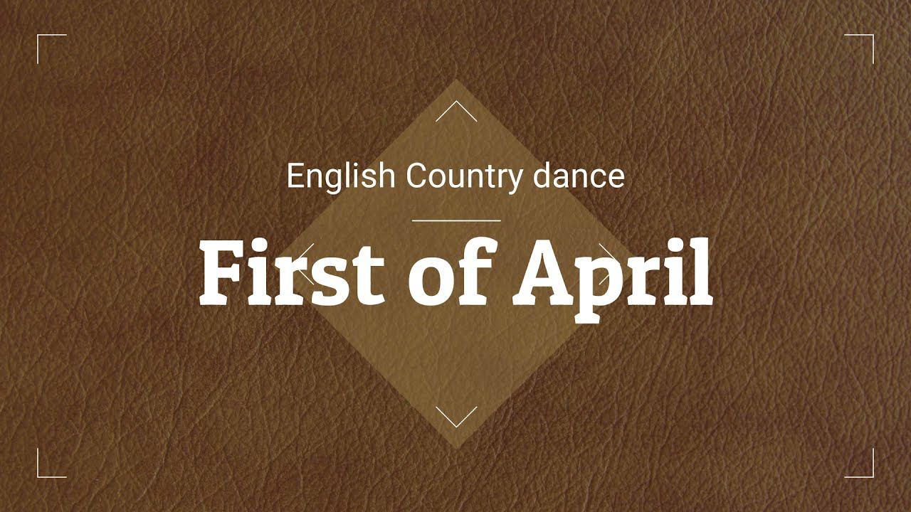 First of April. English Country Dance