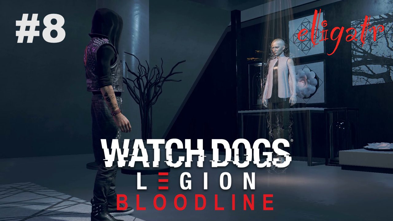 Watch Dogs Legion: Bloodline. Часть 8. Прохождение игры.