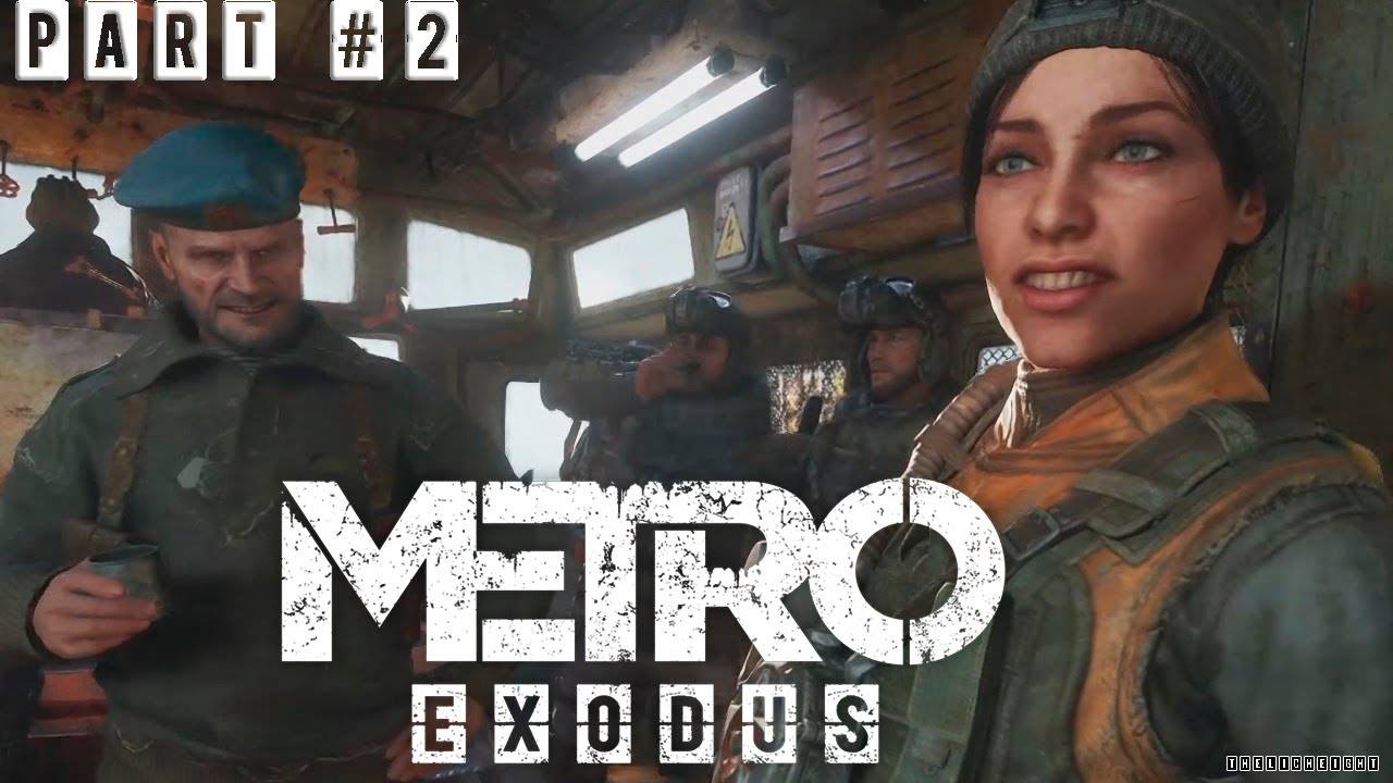 Metro: Exodus #2 ➤ УГНАЛИ ПОЕЗД
