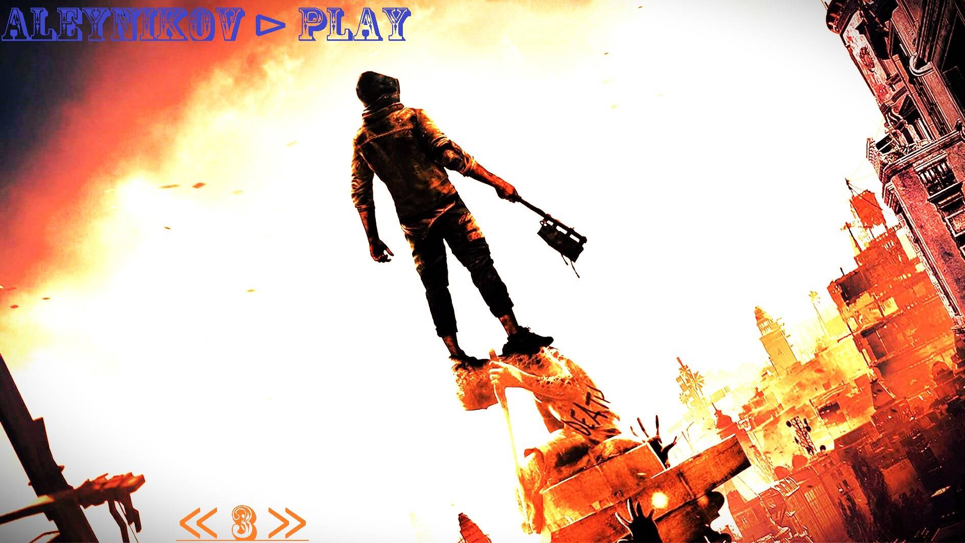 Продолжаем проходить старенькую игру ☣ Dying Light ☣ ➠ Знакомство с городом 3 ✌ ➤