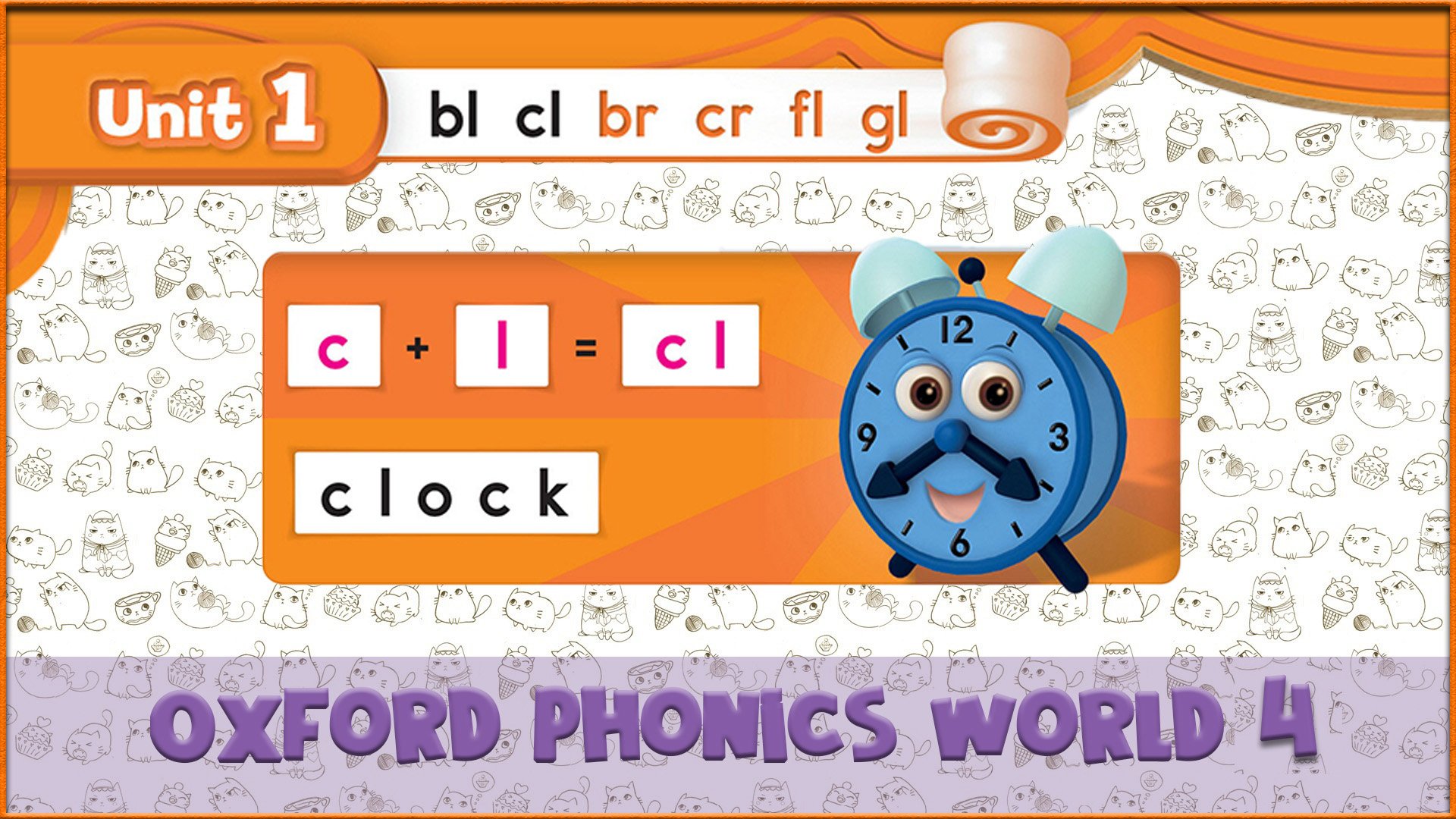 | cl | Oxford Phonics World 4 - Consonant Blends. #2