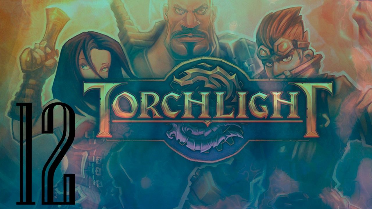 [12] Torchlight [без комментариев]