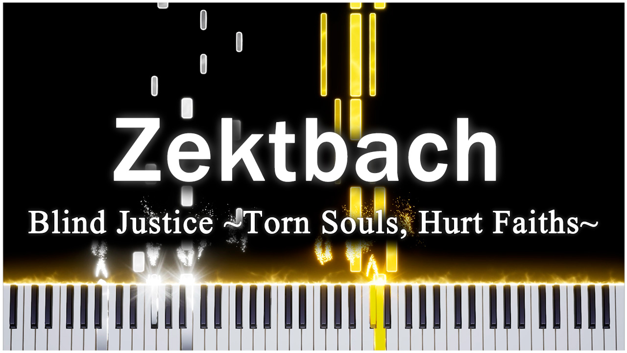 Blind Justice ~Torn Souls, Hurt Faiths~ (Zektbach) 【 КАВЕР НА ПИАНИНО 】