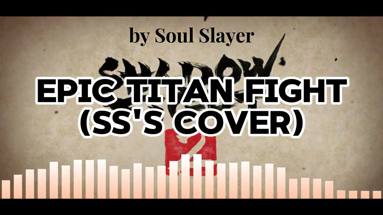 Epic Titan Fight (From Shadow Fight 2) (SS's Cover)