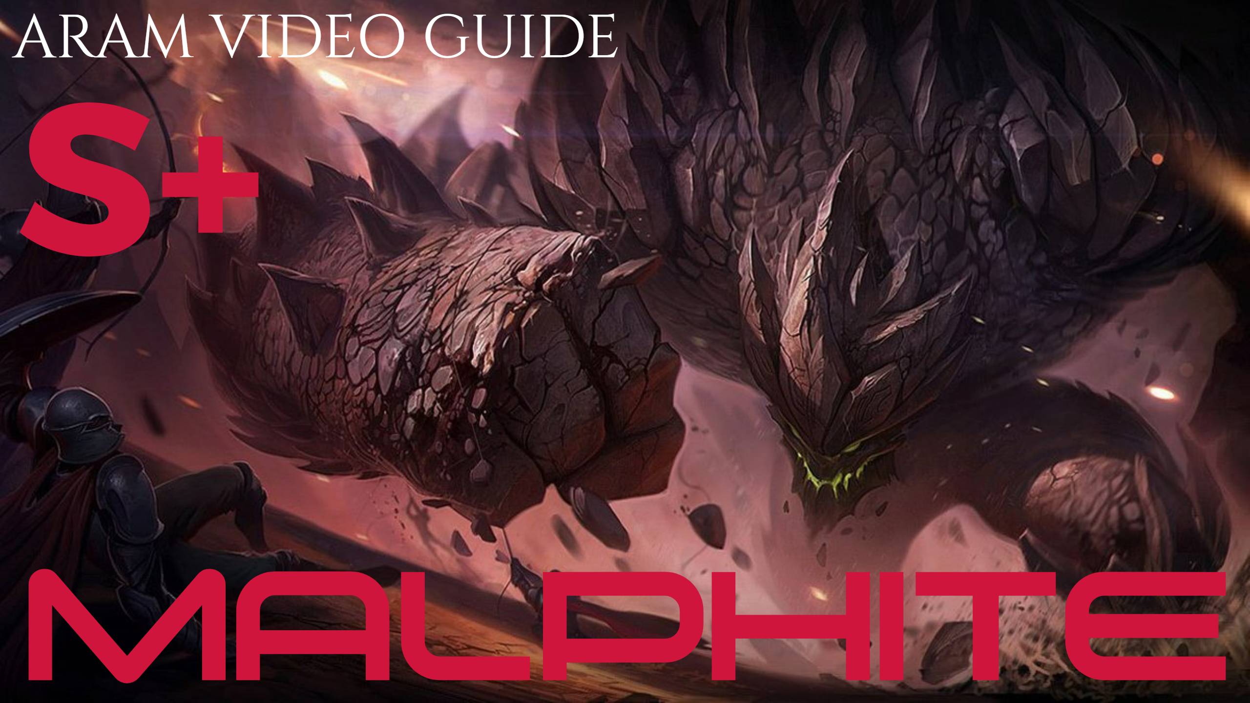 MALPHITE S+ ARAM VIDEO GUIDE(no comment) MALPHITE С+ АРАМ ВИДЕО ГАЙД