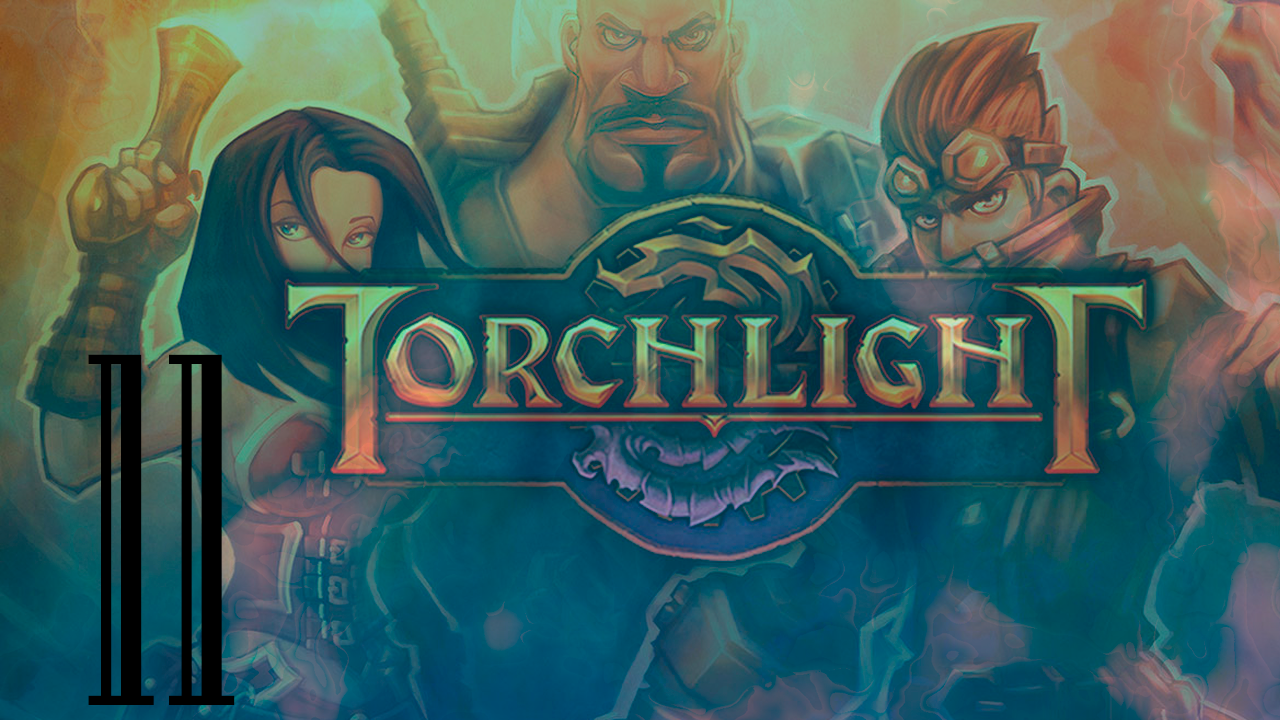 [11] Torchlight [без комментариев]