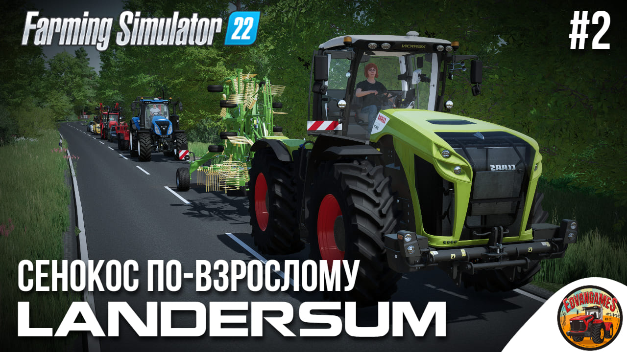 ?? ПЕРВЫЕ ЖИВЫЕ ДЕНЬГИ И БОЛЬШИЕ ИГРУШКИ | Landersum | FS22 | Эпизод 2