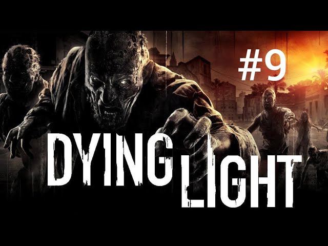 Dying Light 2024 #9