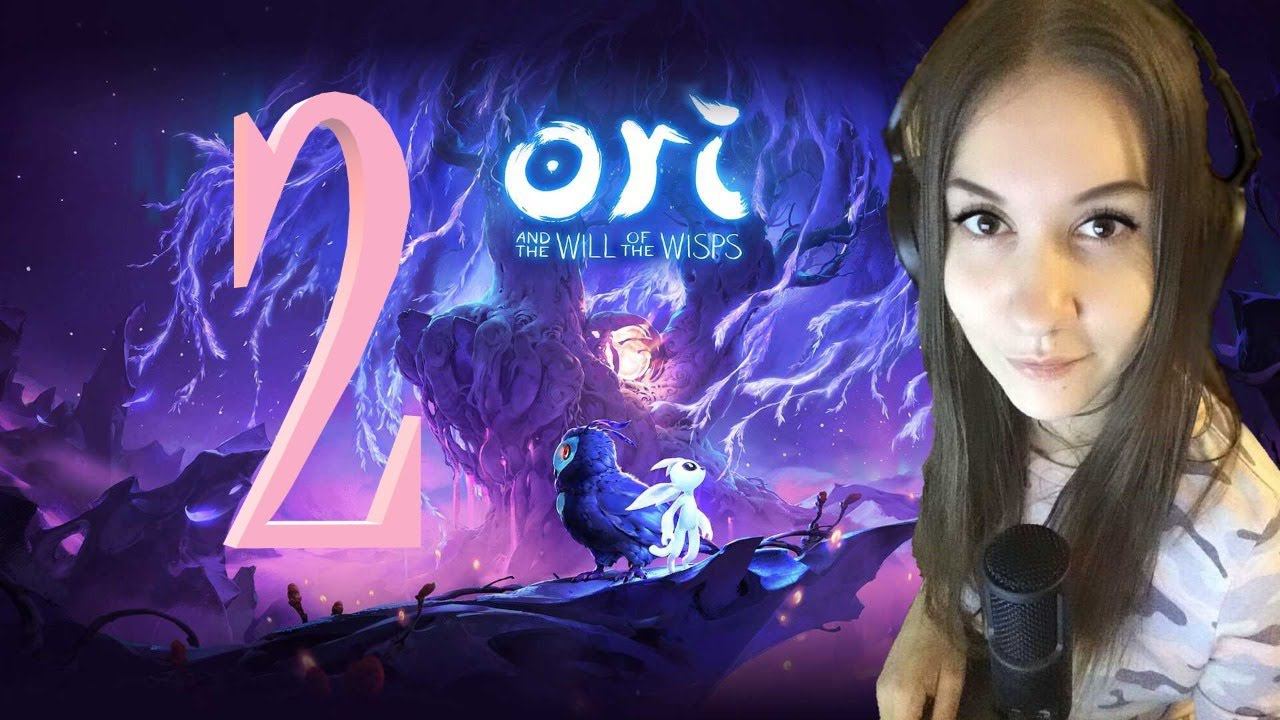 Девушка стримит / Ori and the Will of the Wisps / # 2 / Прохождение на русском