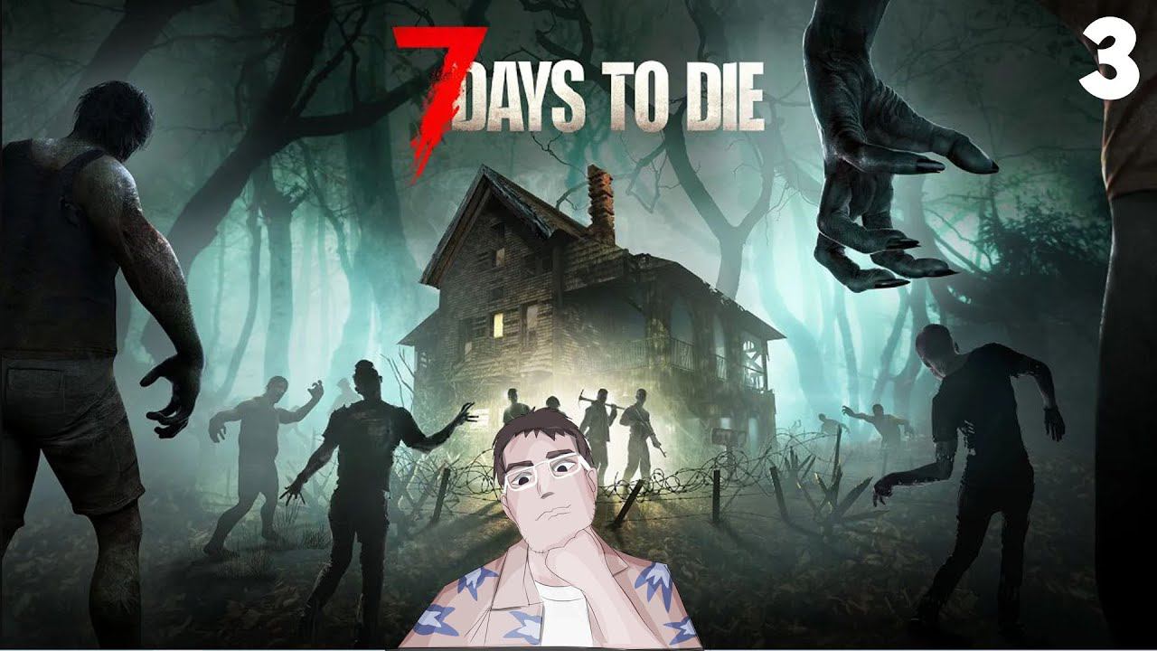 7 Days to Die #3 | С чистого листа
