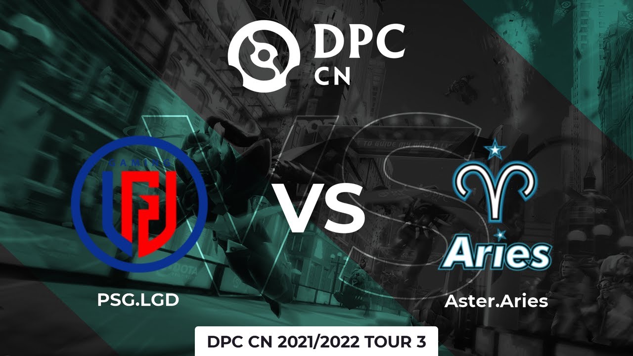 Aster.Aries vs PSG.LGD Game 1 DPC 2022 Summer Tour - China Division 1