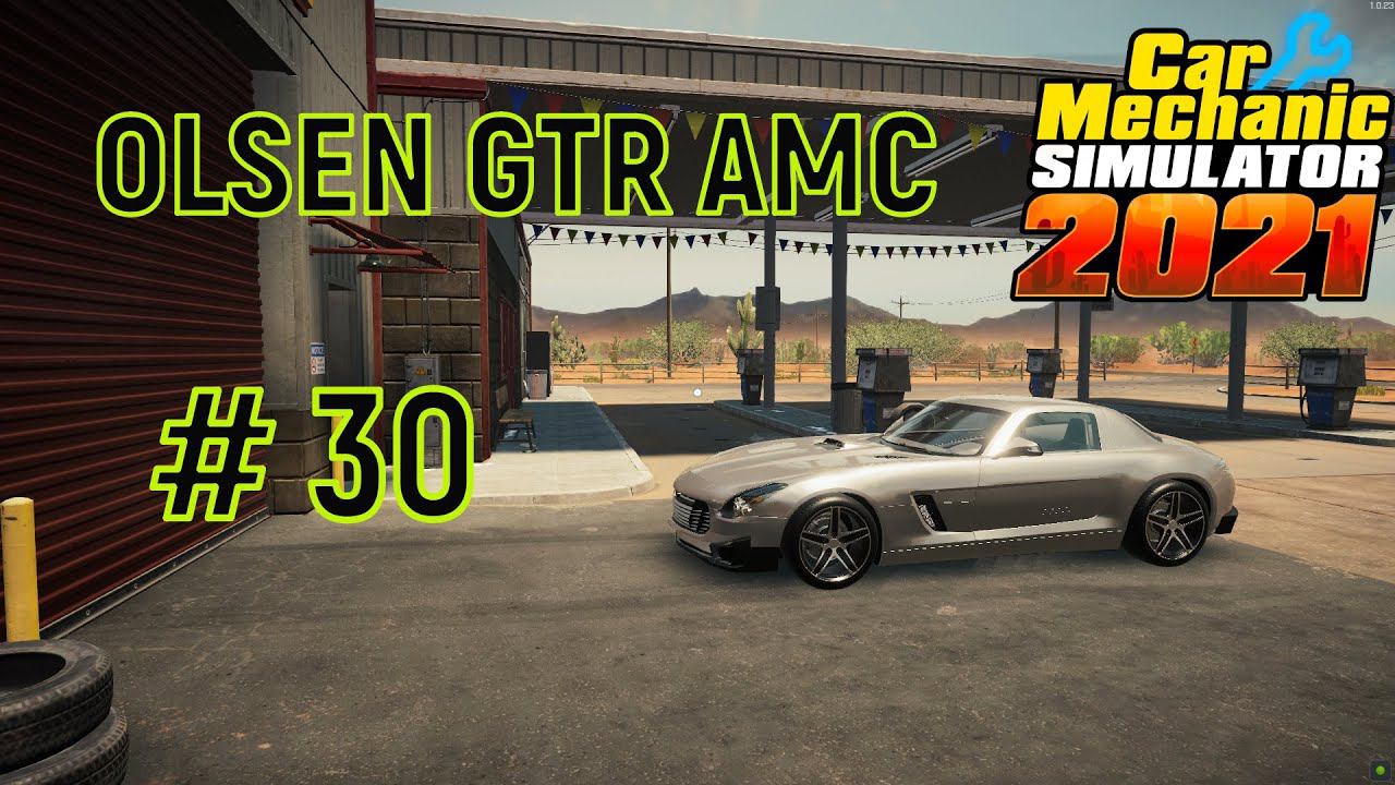 30. Car Mechanic Simulator 2021 - OLSEN GTR AMC