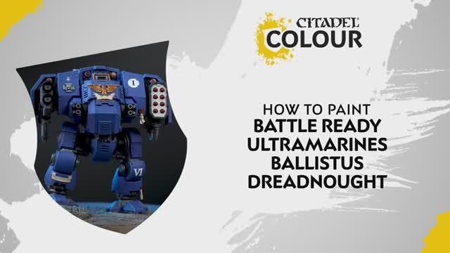 Warhammer 40000 How to Paint - Battle Ready Ultramarines Ballistus Dreadnought