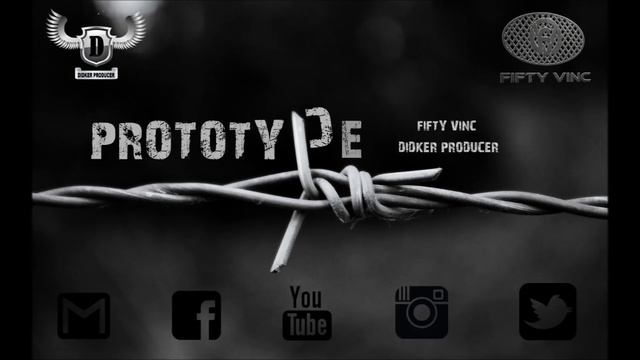FIFTY VINC x DIDKER PRODUCER - PROTOTYPE