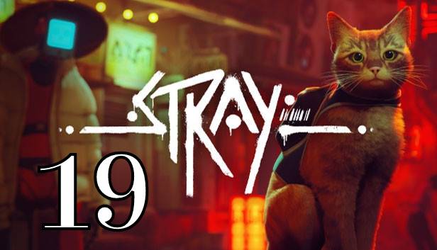 Прохождение➣STRAY➣019➣Лохматый агент