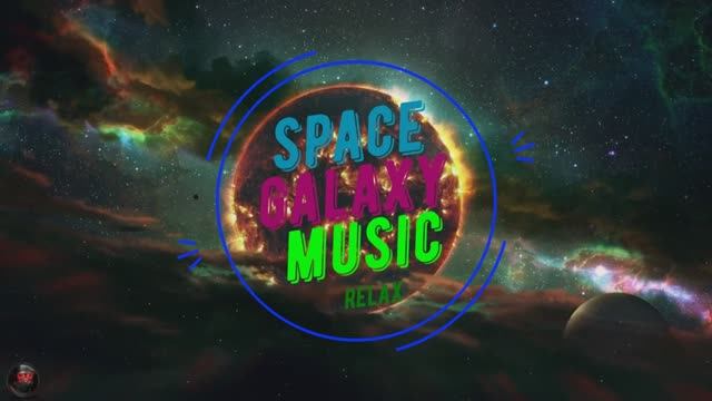 Космическая музыка релакс  music to relax 2021 Space galaxy music