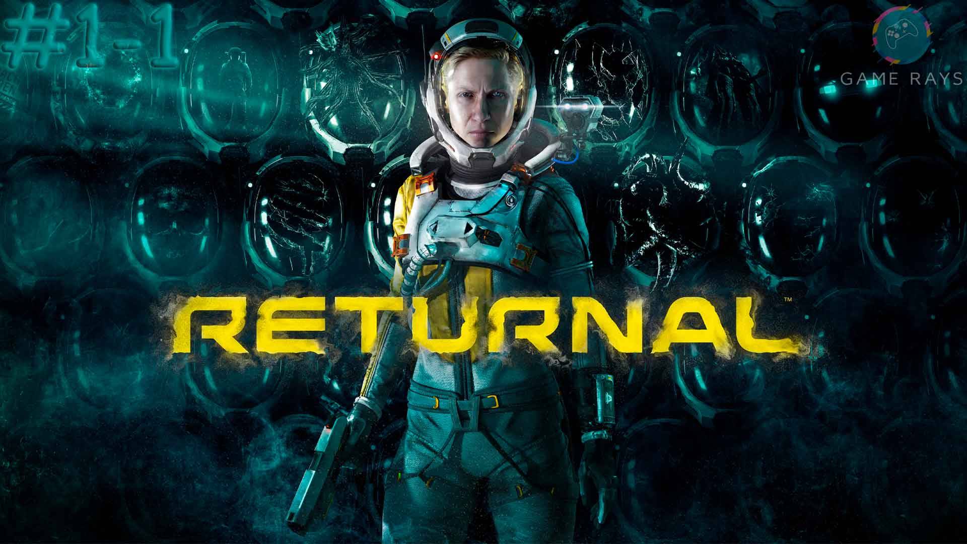 Returnal #1-1 ➤ Знакомство с игрой