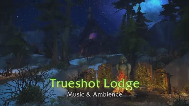 Trueshot Lodge - Music & Ambience - World of Warcraft