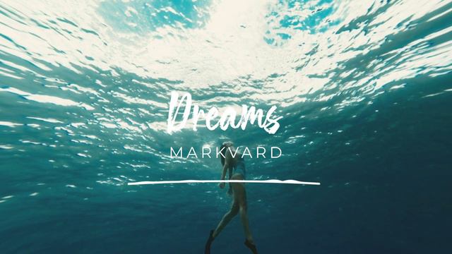 🛀 Музыка без авторских прав — Soothing & Chill Out (Music For Videos) - 'Dreams' by Markvard 🇸🇪
