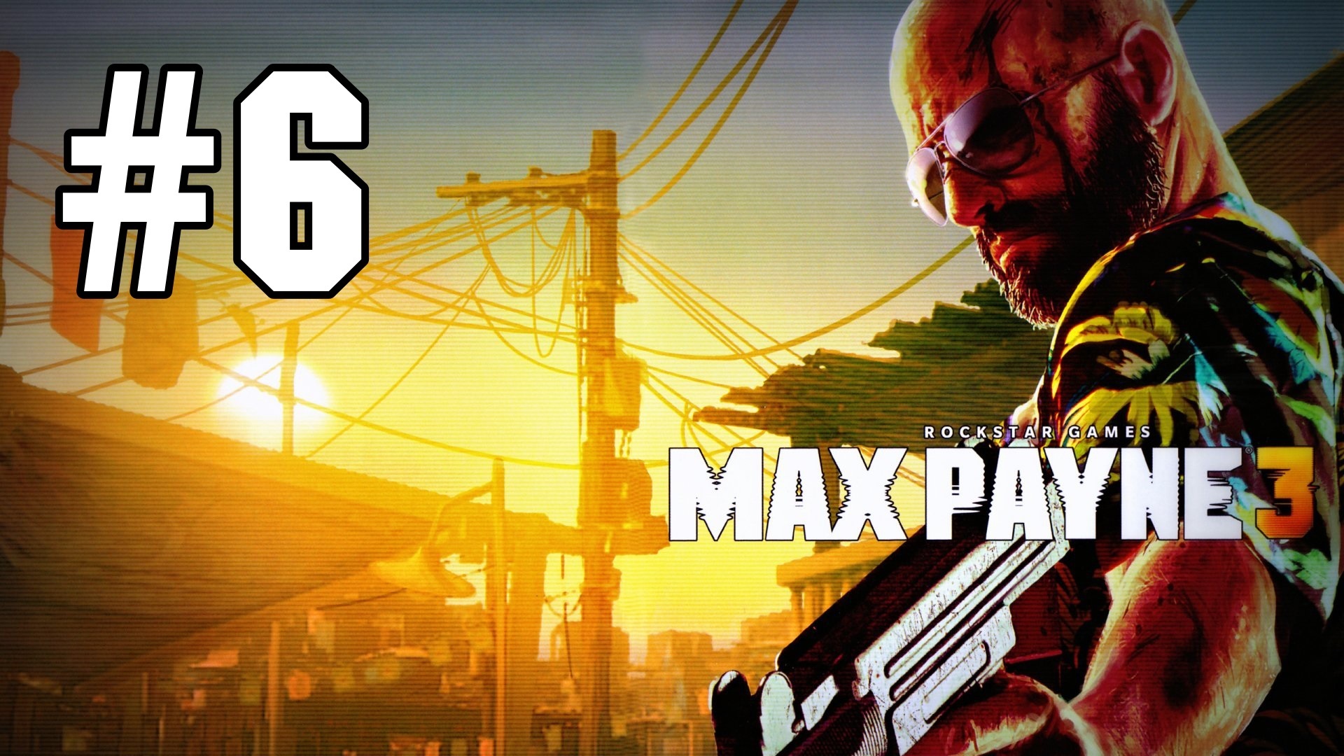 Max Payne 3 - Защитник обездоленных #6
