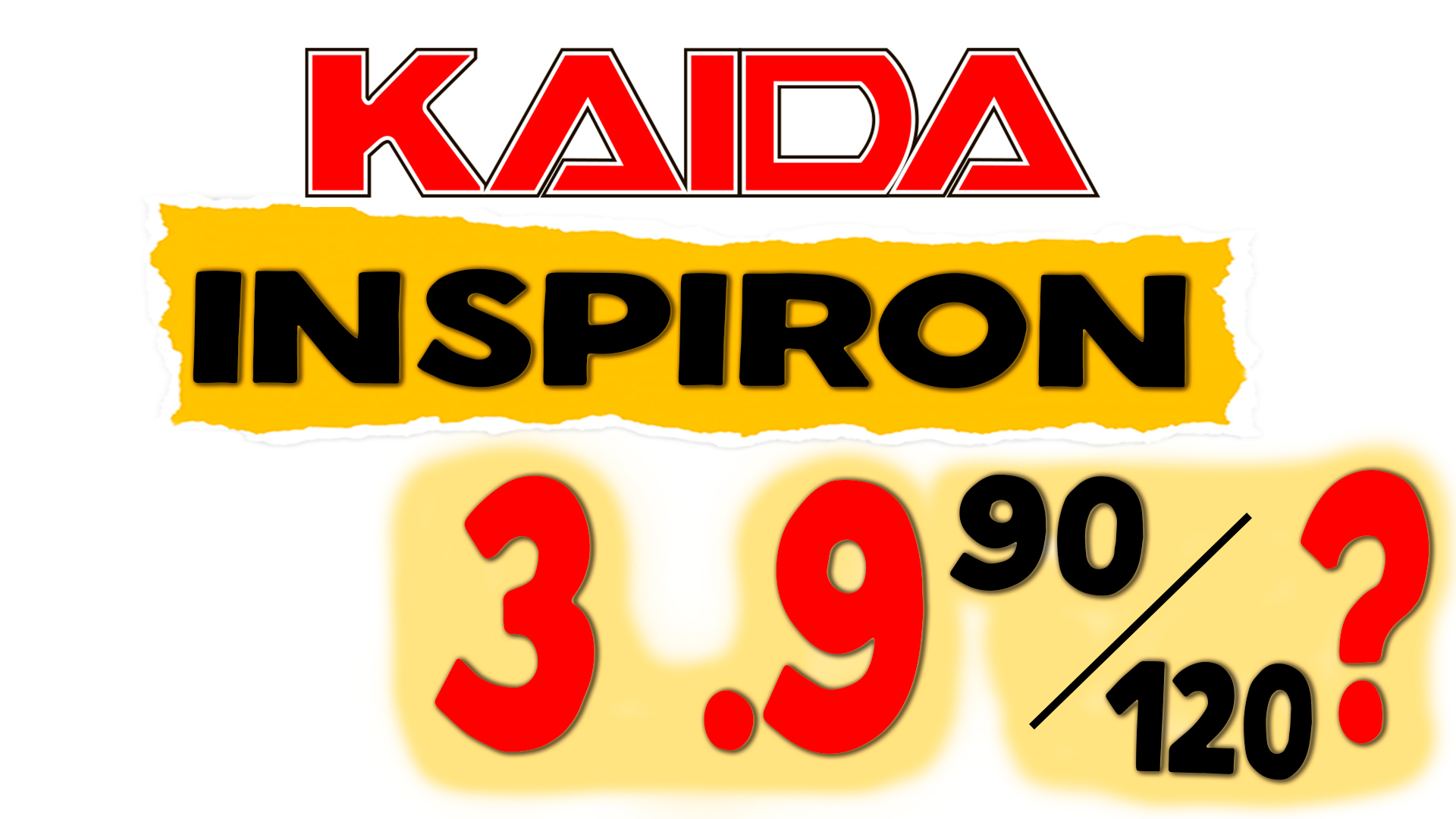 KAIDA INSPIRON 3.9  90 или 120    Такие похожие но очень разные