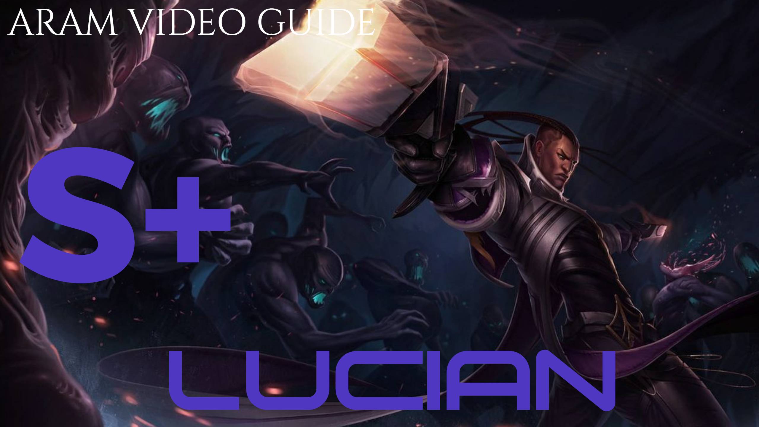 LUCIAN S+ ARAM VIDEO GUIDE(no comment) ЛЮЦИАН С+ АРАМ ВИДЕО ГАЙД