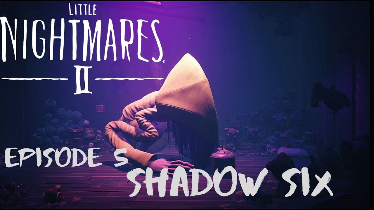 Little Nightmares II: Episode 5 - Shadow Six