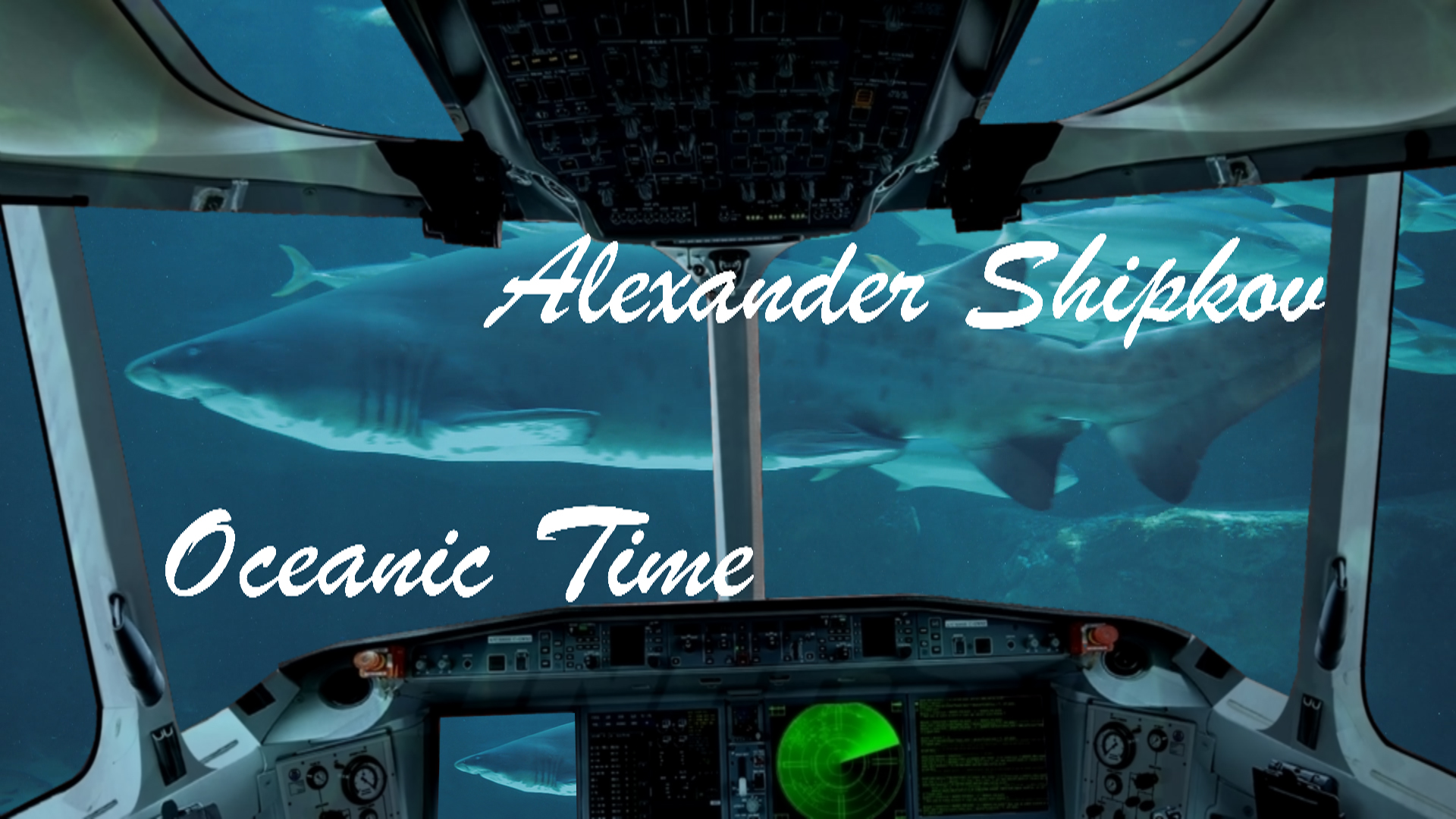 АЛЕКСАНДР ШИПКОВ – ВРЕМЯ ОКЕАНА.
ALEXANDER SHIPKOV - OCEANIC TIME.