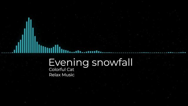 Evening snowfall (Colorful Cat).mp4