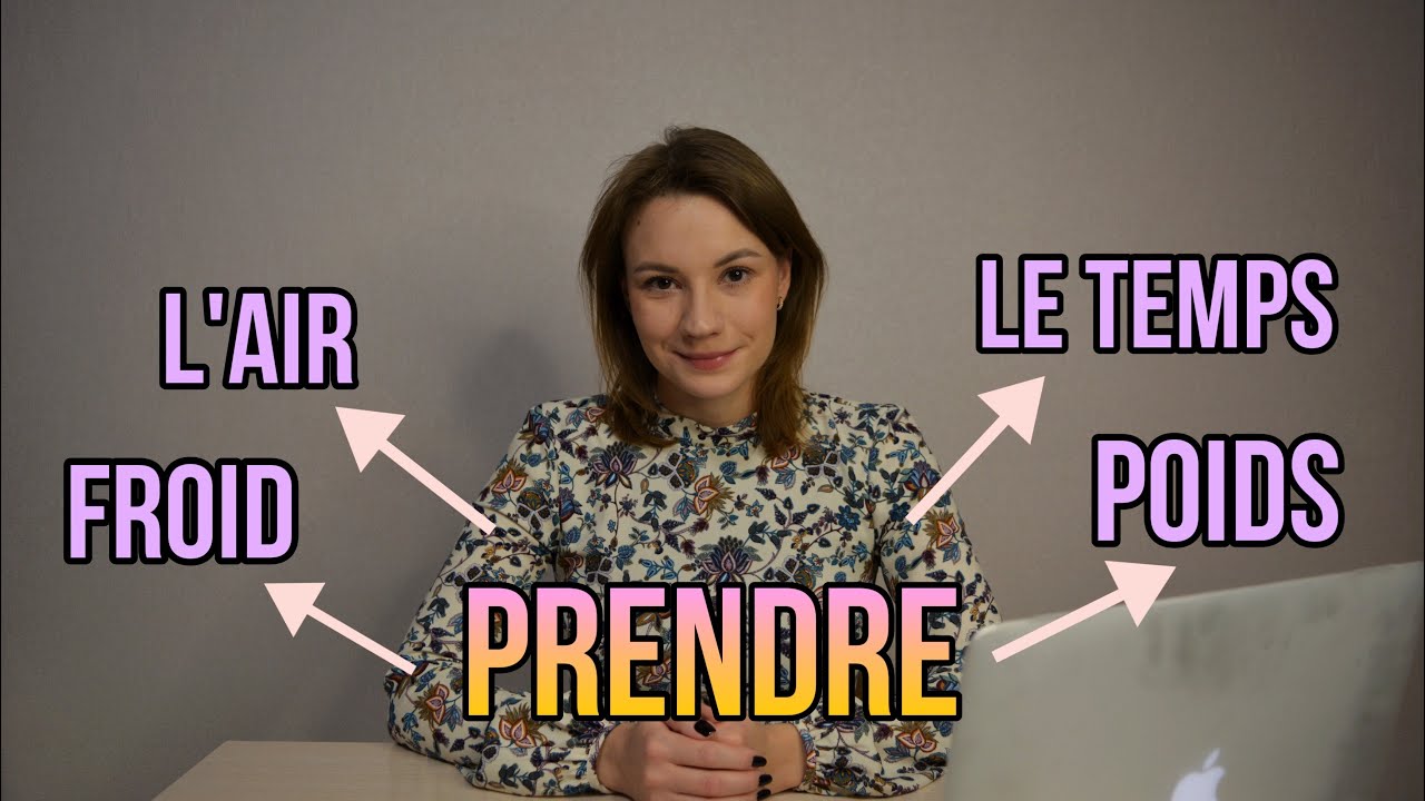 Глагол PRENDRE | 10 Выражений С Глаголом PRENDRE Во Французском Языке