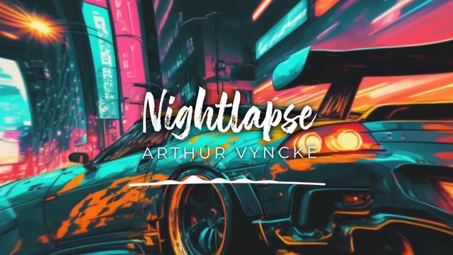 🚔 Музыка без авторских прав — Car Driving (Free Music) - 'NIGHTLAPSE' by Arthur Vyncke