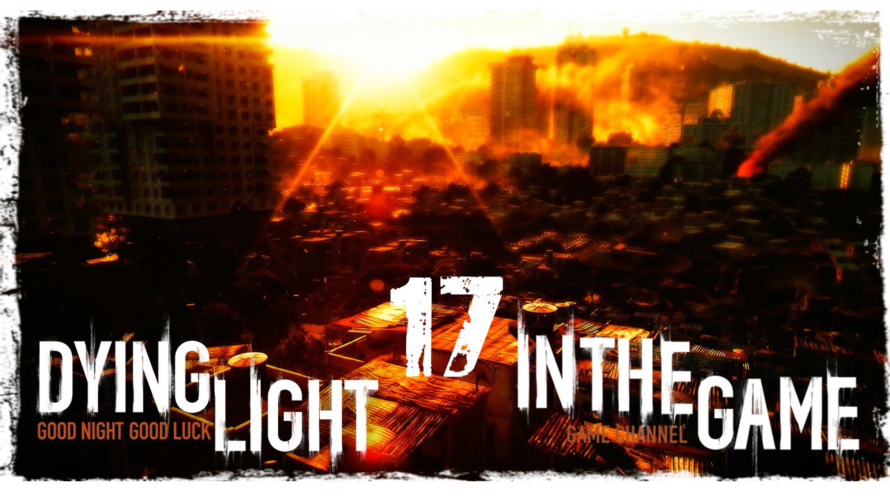 Dying Light - Прохождение Серия #17 [Спасение Заложницы]