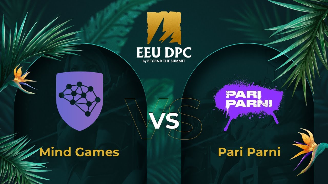 Mind Games vs Pari Parni Game 1 DPC 2022 Summer Tour - Eastern Europe Division 1