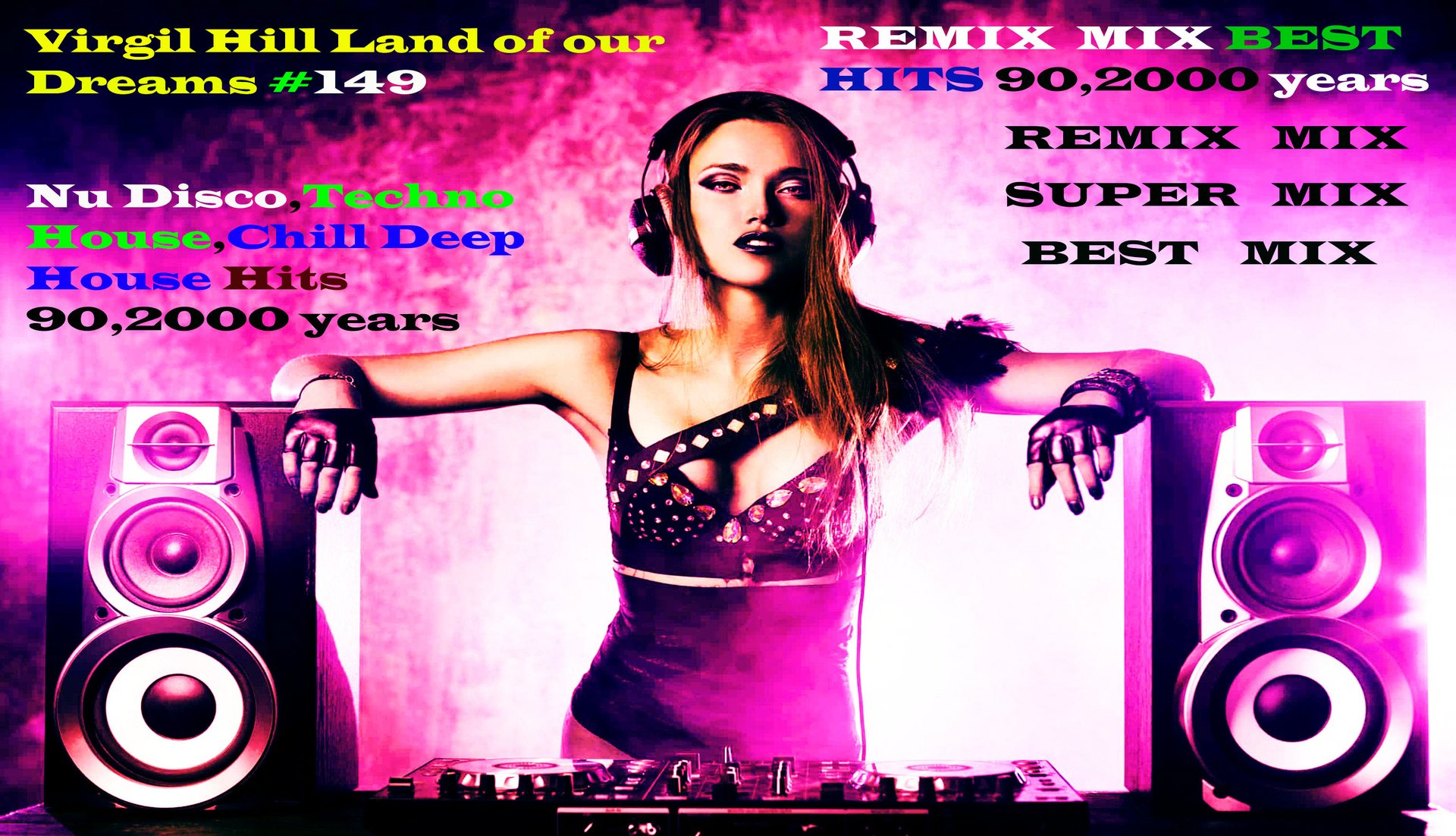 Virgil Hill Land of our Dreams#149,Nu Disco,Eurodance,Deep House Mix Hits 90,2000years,Хаус,#22 .mp4