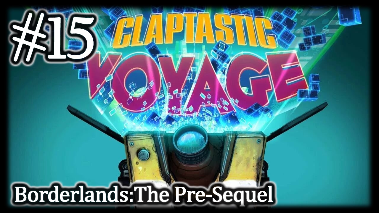 Внутри Железяки #15 Borderlands: The Pre-Sequel!