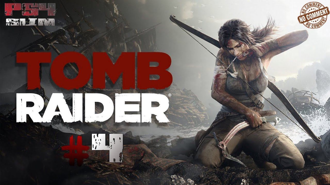 Tomb Raider.#4 Прохождение.(Сюжет):Rus.[PS4 slim]