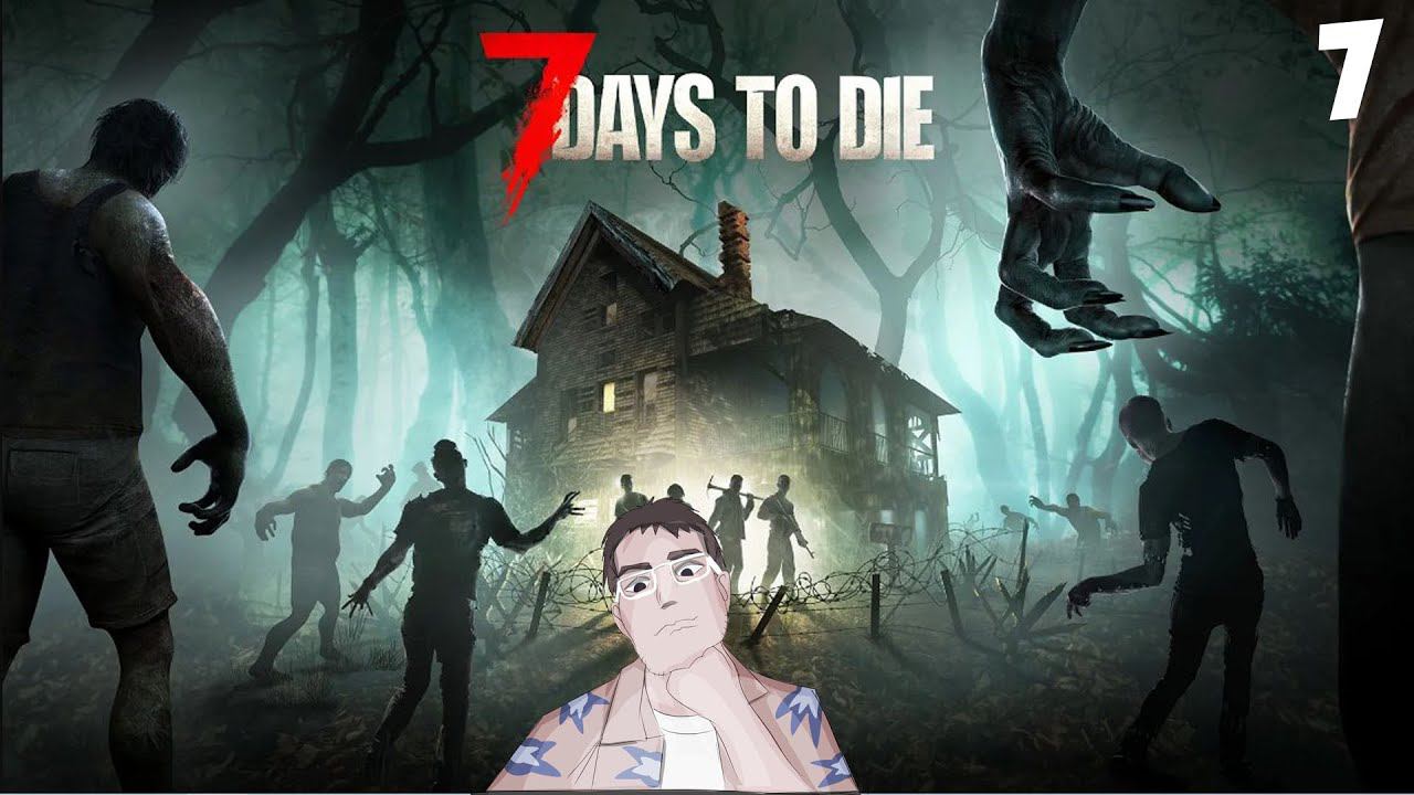 7 Days to Die #7 | Новый старт